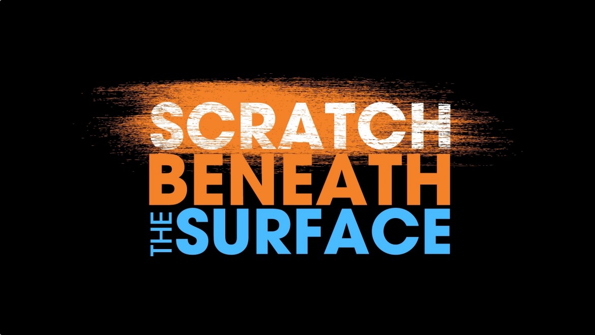 Scratch Beneath the Surface
